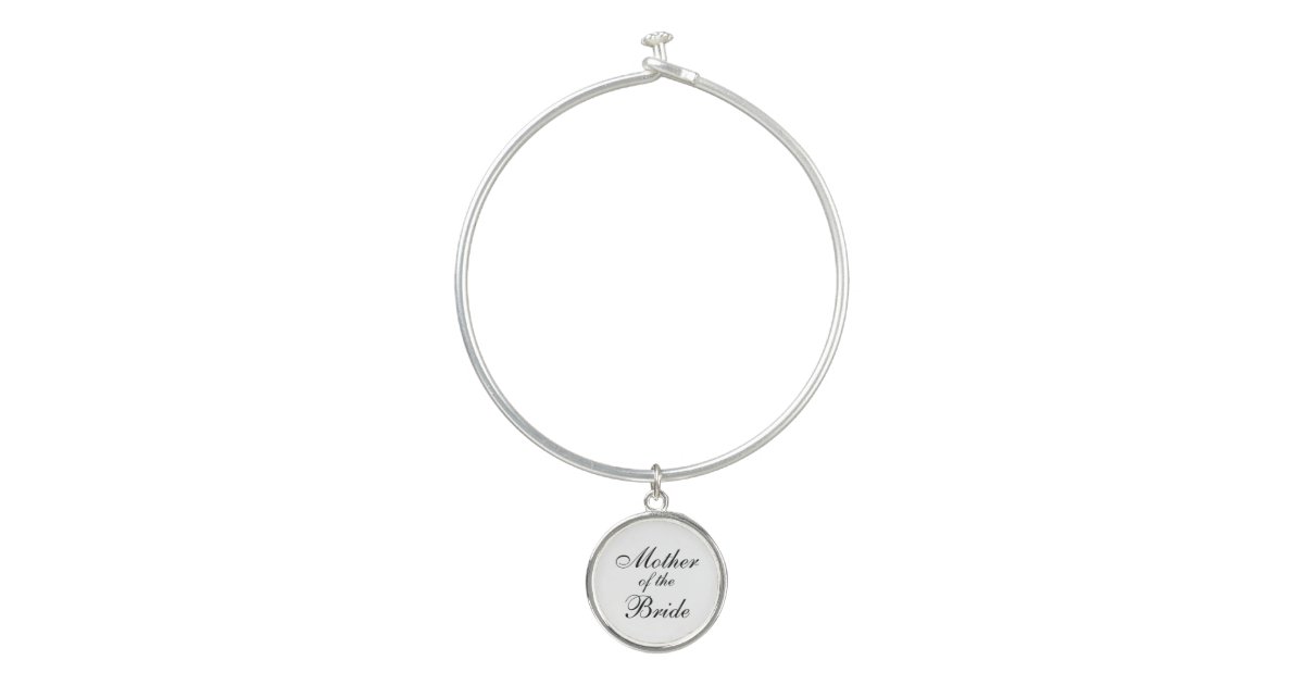 Bangle Bracelet With Mother of the Bride Charm | Zazzle
