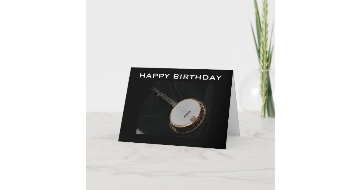 BANJO PICKER'S BIRTHDAY GREETING CARD | Zazzle
