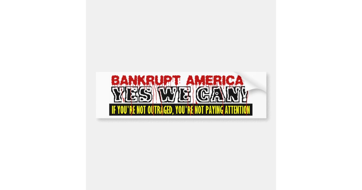 Bankrupt America? Bumper Sticker | Zazzle