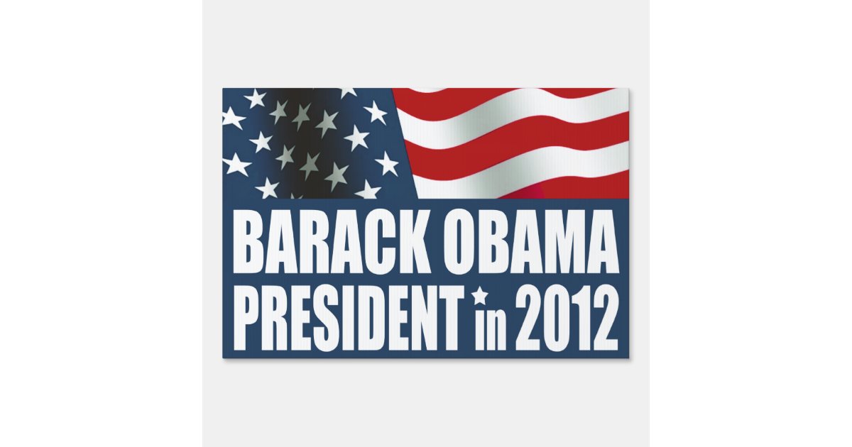 Barack Obama in 2012 Sign | Zazzle
