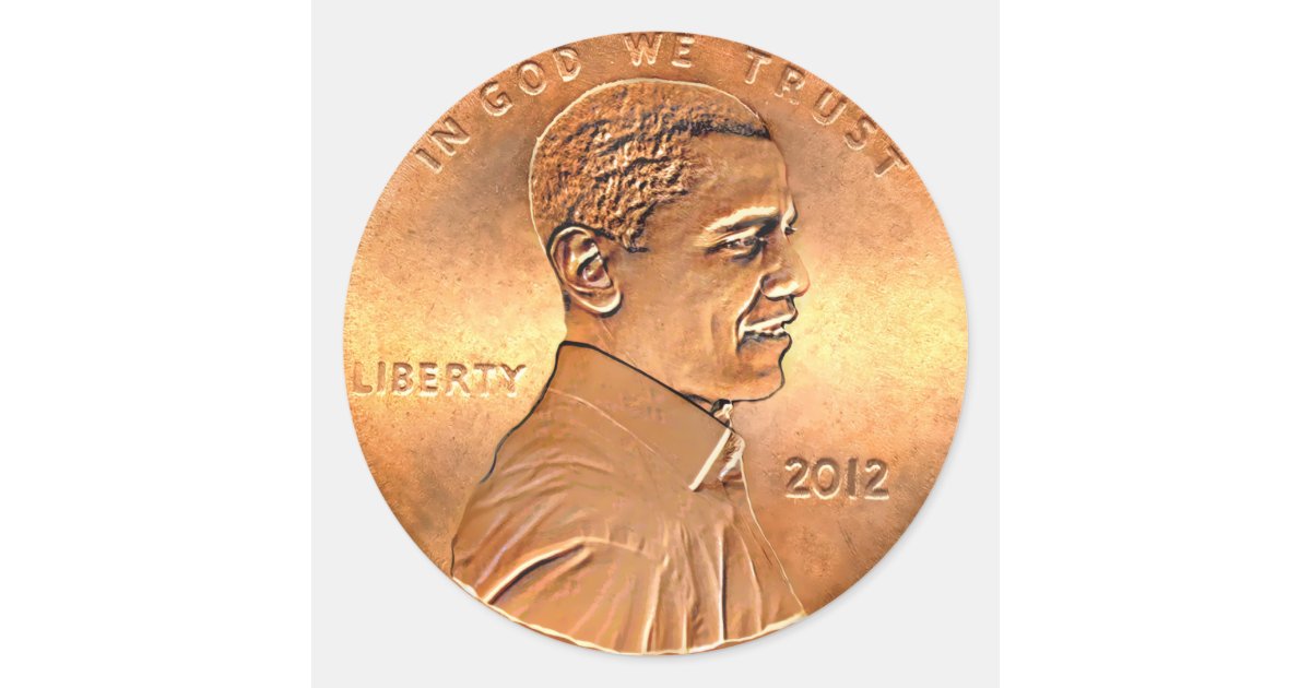 Barack Obama Penny 2012 Classic Round Sticker | Zazzle