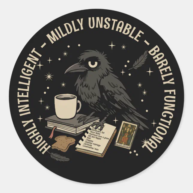 Barely Functional Crow: Intelligent, Unstable Classic Round Sticker ...