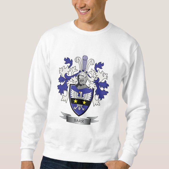 Barr Family Crest Coat of Arms Sweatshirt | Zazzle.com
