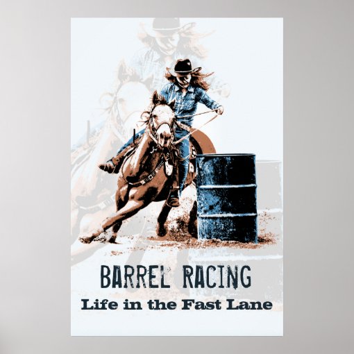 Barrel Racing - Life in the Fast Lane Poster | Zazzle