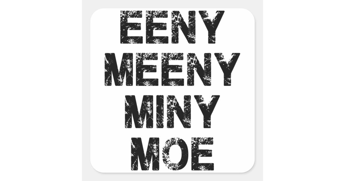 Baseball Bat,Eeny Meeny Miny Moe Square Sticker | Zazzle