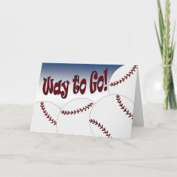 Baseball - Way to Go! Congrats! Awesome! Card | Zazzle