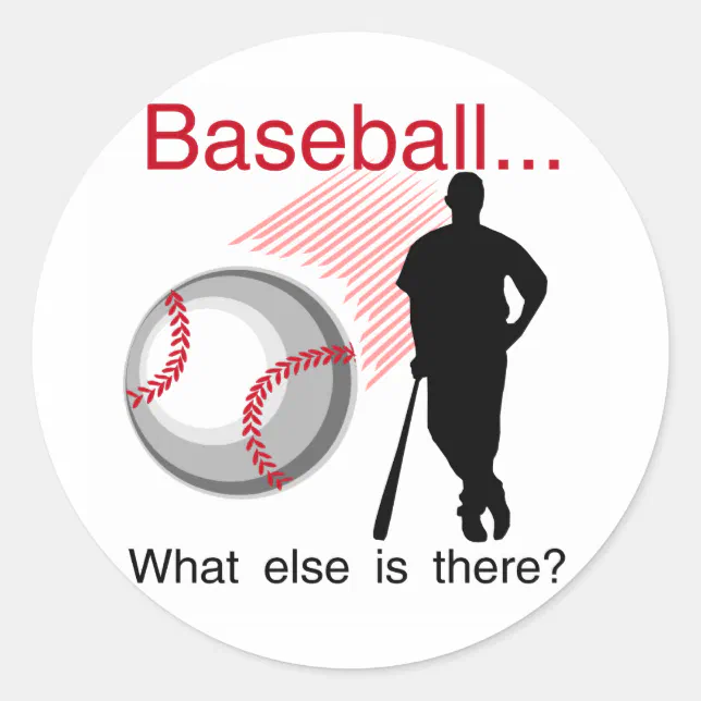Baseball What Else T-shirts and Gifts Classic Round Sticker | Zazzle