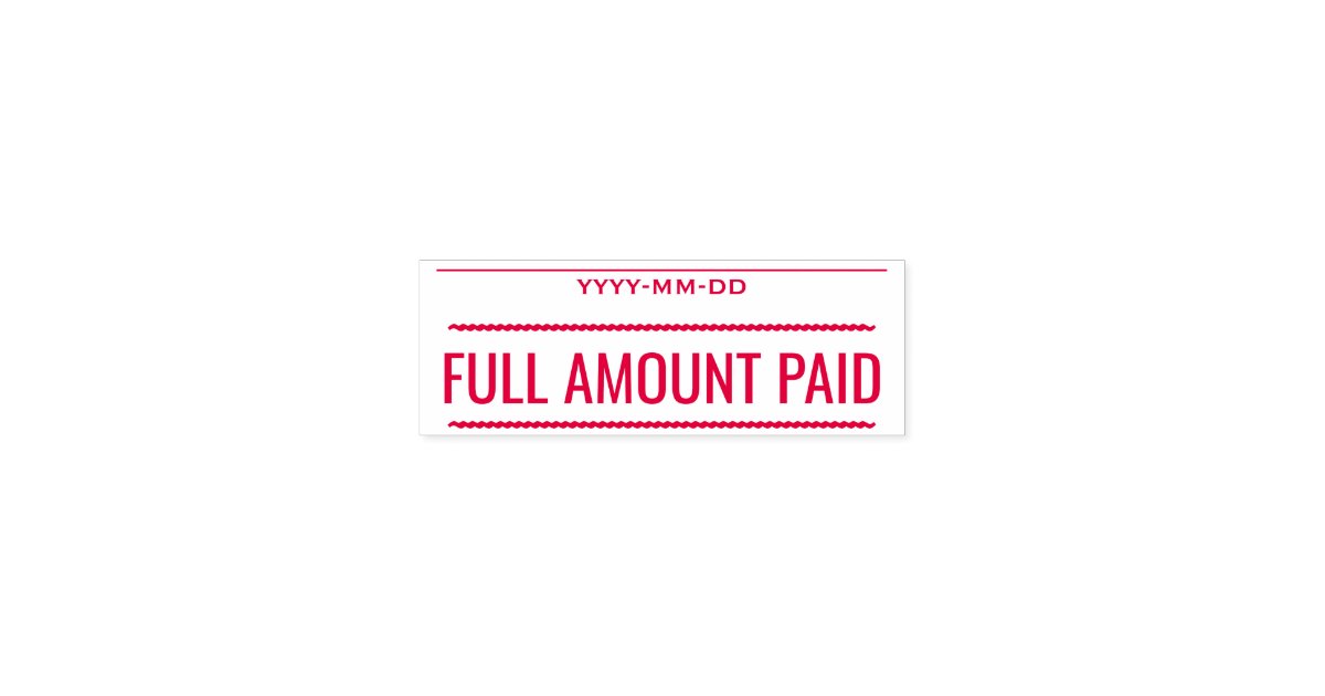 Basic "FULL AMOUNT PAID" Rubber Stamp | Zazzle