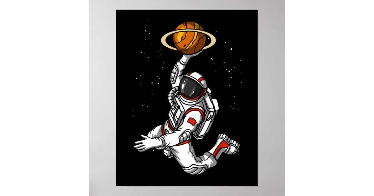 Basketball Astronaut Space Planet Cosmic Poster | Zazzle