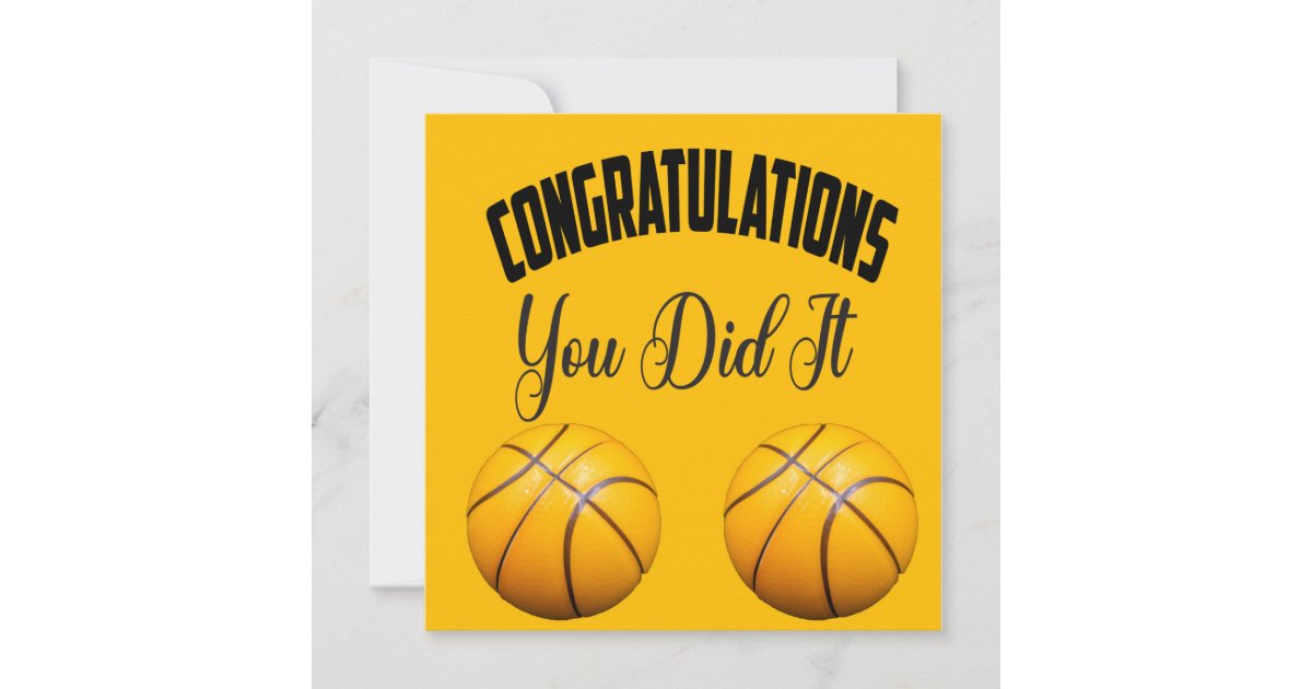 Basketball Congratulations you did it Card | Zazzle