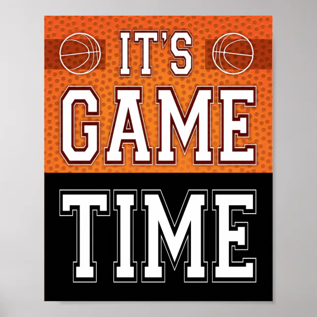 Basketball Party IT'S GAME TIME Sign Print | Zazzle