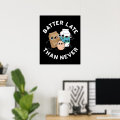 Batter Late Than Never Funny Baking Pun Dark BG Poster | Zazzle