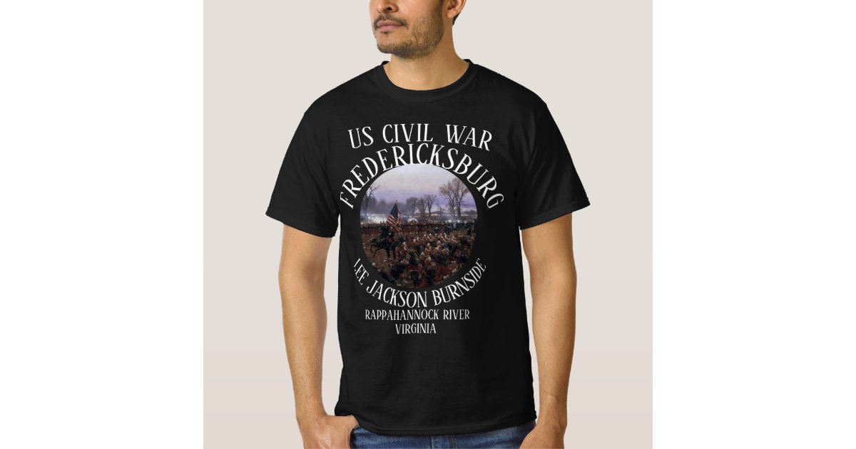BATTLE OF FREDERICKSBURG US CIVIL WAR LEE BURNSIDE T-Shirt | Zazzle