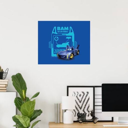 Batwheels™ Bam - The Batmobile Poster | Zazzle