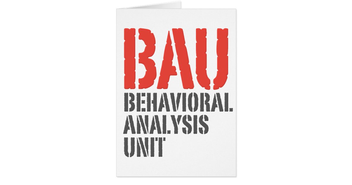 BAU Behavioral Analysis Units | Zazzle