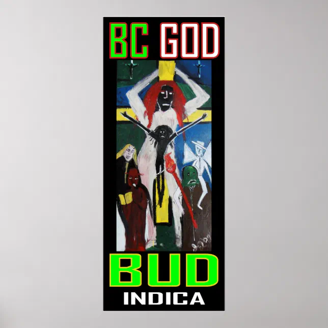 BC GOD BUD INDICA POSTER | Zazzle