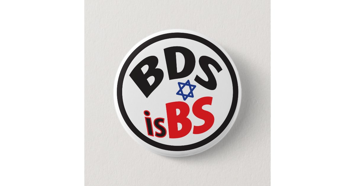 BDS is BS! Button | Zazzle