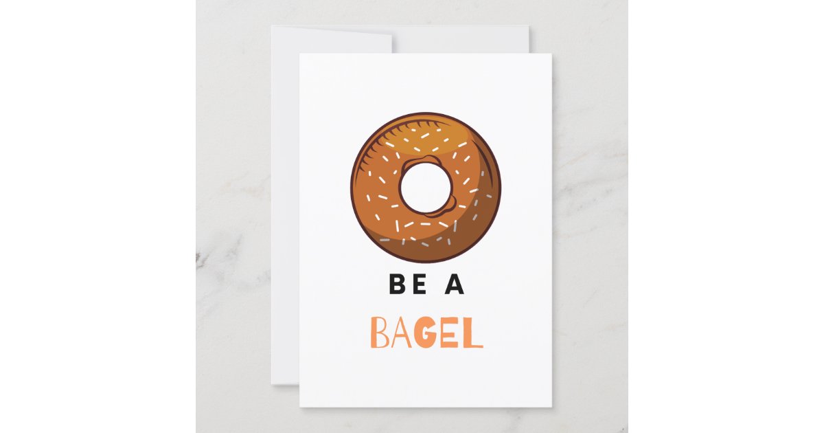 Be a Bagel Funny Food Pun Bagel Lover Design Invitation | Zazzle