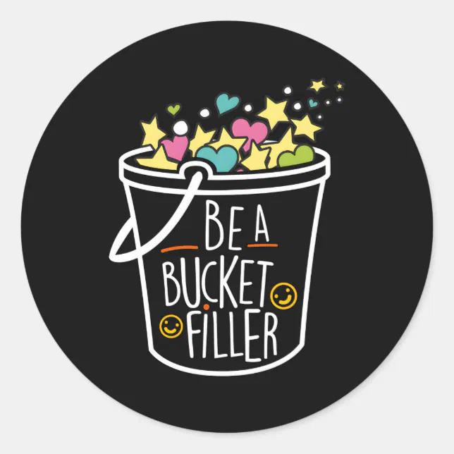 Be A Bucket Filler Guidance Counselor Classic Round Sticker | Zazzle