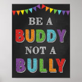 Be A Buddy Not A Bully Classroom Anti Bully Poster | Zazzle