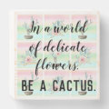 Be A Cactus Inspirational Quotes Pastel Watercolor Wooden Box Sign | Zazzle