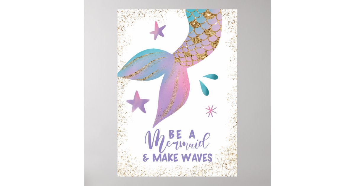 Be A Mermaid and Make Waves Quote Poster | Zazzle