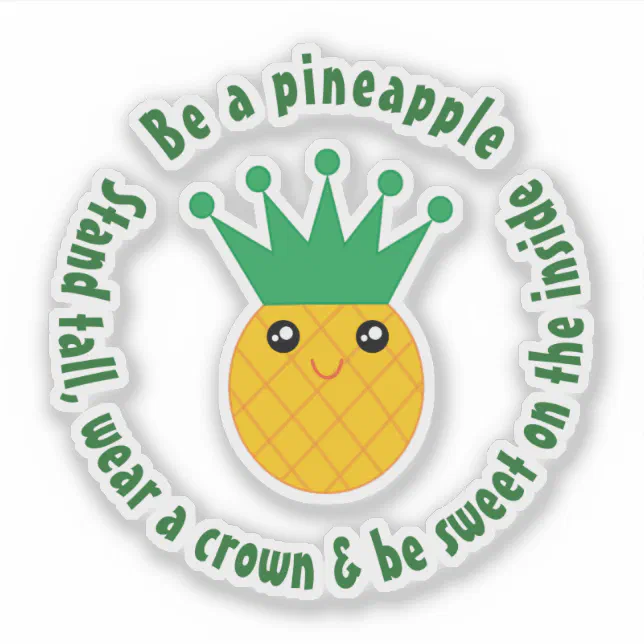 Be A Pineapple Inspirational Motivational Quote Sticker | Zazzle