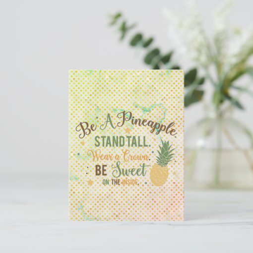 Be A Pineapple Inspirational Quote Postcard | Zazzle