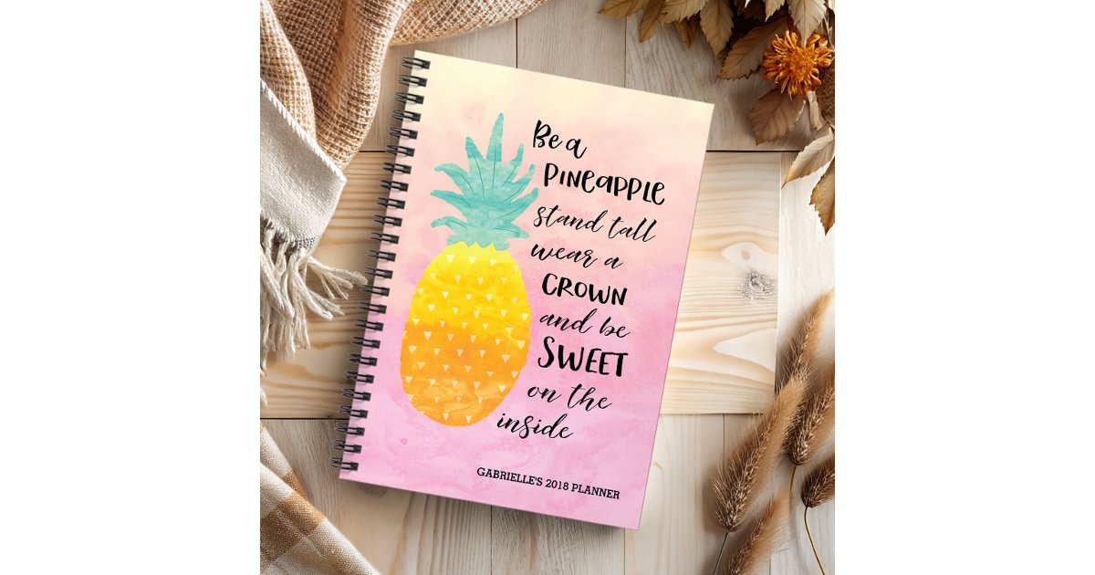 Be A Pineapple Inspirational Watercolor Typography Planner | Zazzle