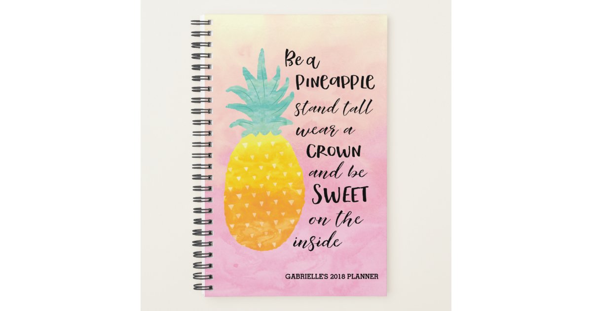 Be A Pineapple Inspirational Watercolor Typography Planner | Zazzle