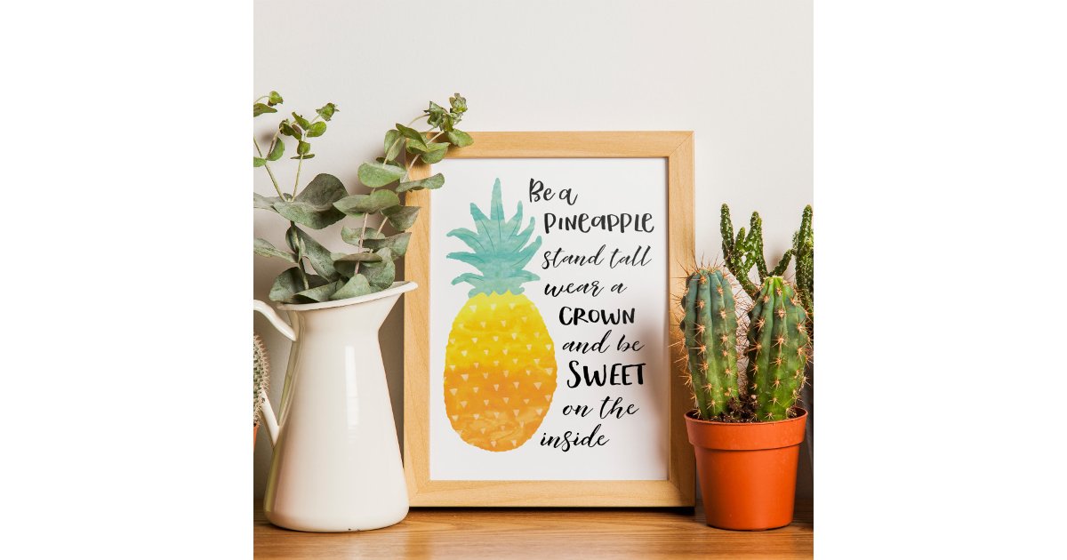 Be A Pineapple Inspirational Watercolor Typography Poster | Zazzle