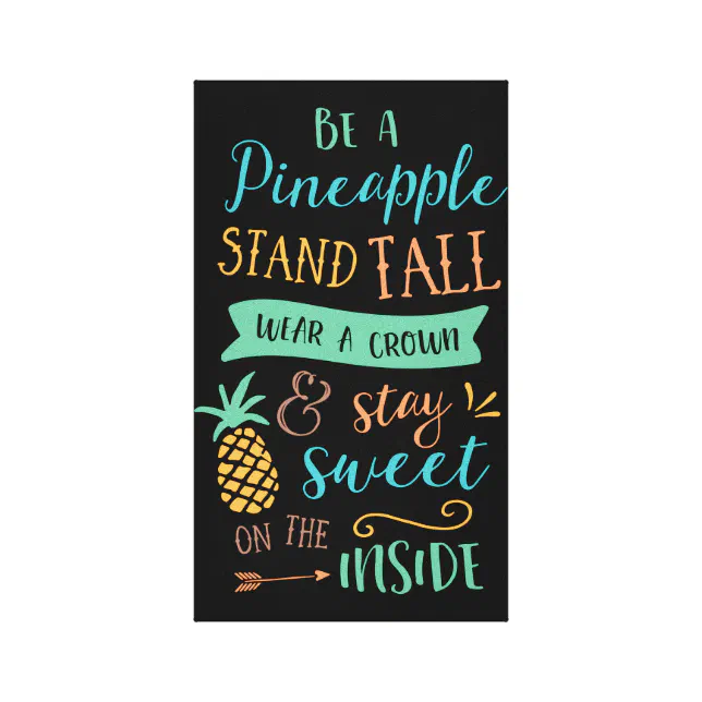 Be a Pineapple Quote Inspirational Canvas | Zazzle