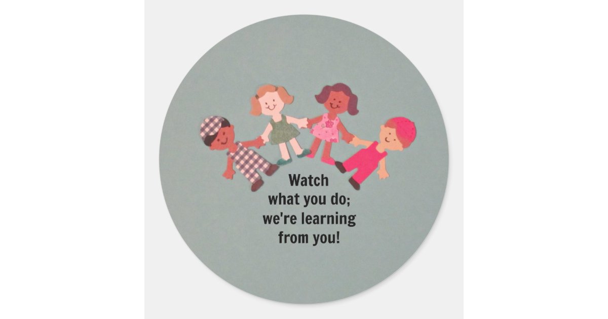 Be a role model for children classic round sticker | Zazzle
