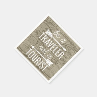 Be a Traveler Not a Tourist Map Typography Quote Paper Napkins | Zazzle