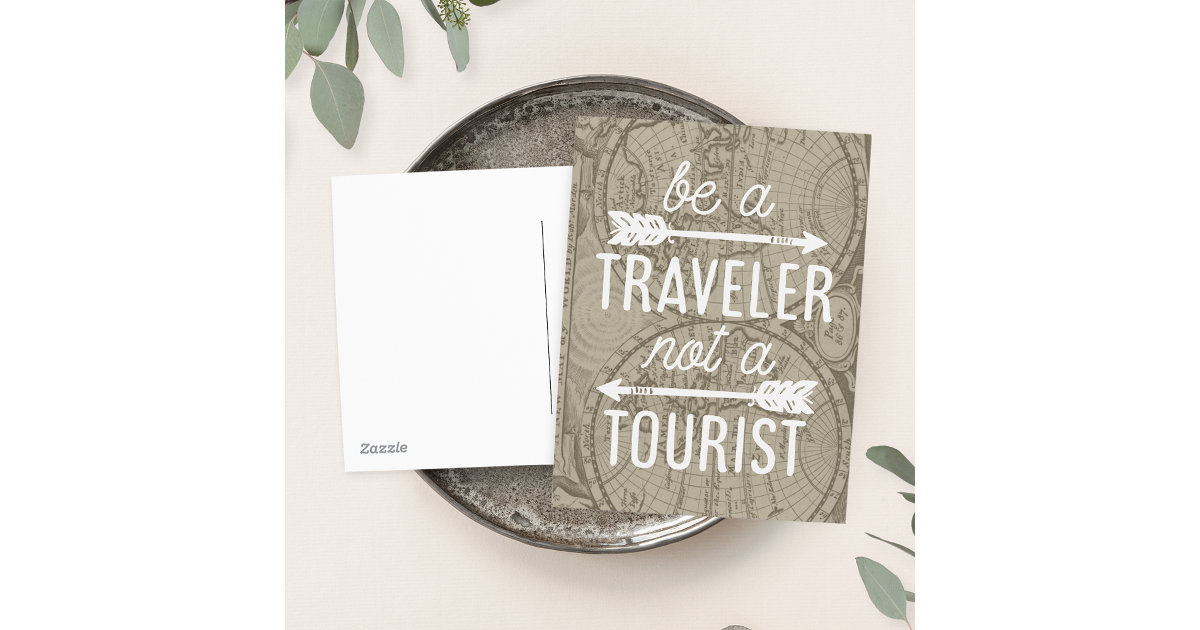 Be a Traveler Not a Tourist Map Typography Quote Postcard | Zazzle