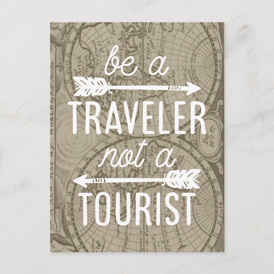 Be a Traveler Not a Tourist Map Typography Quote Postcard | Zazzle