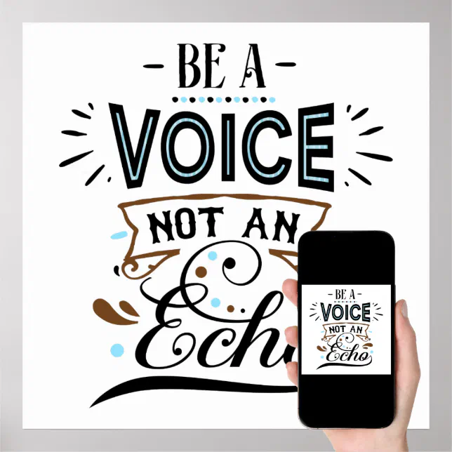 Be A Voice Inspirational Poster | Zazzle