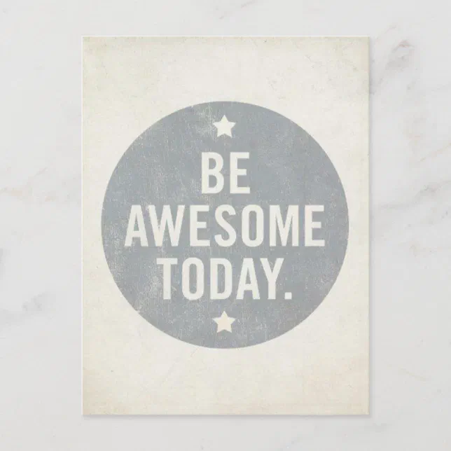 Be Awesome Today Postcard | Zazzle