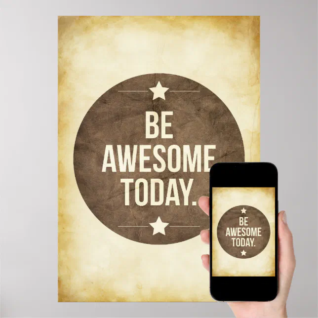 Be awesome today poster | Zazzle