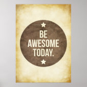 Be awesome today poster | Zazzle
