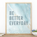 Be Better Everyday: Marble Motivational Art Poster | Zazzle