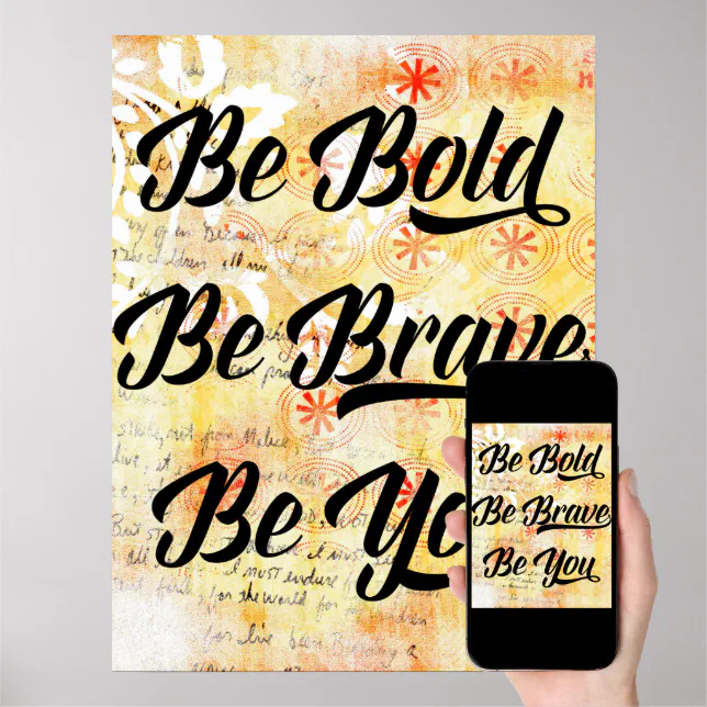 Be Bold and Brave Poster | Zazzle