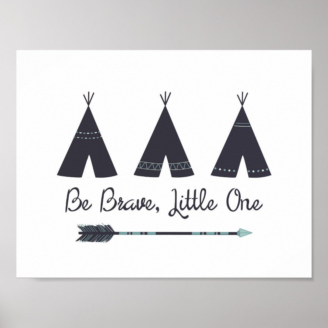 Be Brave, Little One Nursery Art Poster | Zazzle