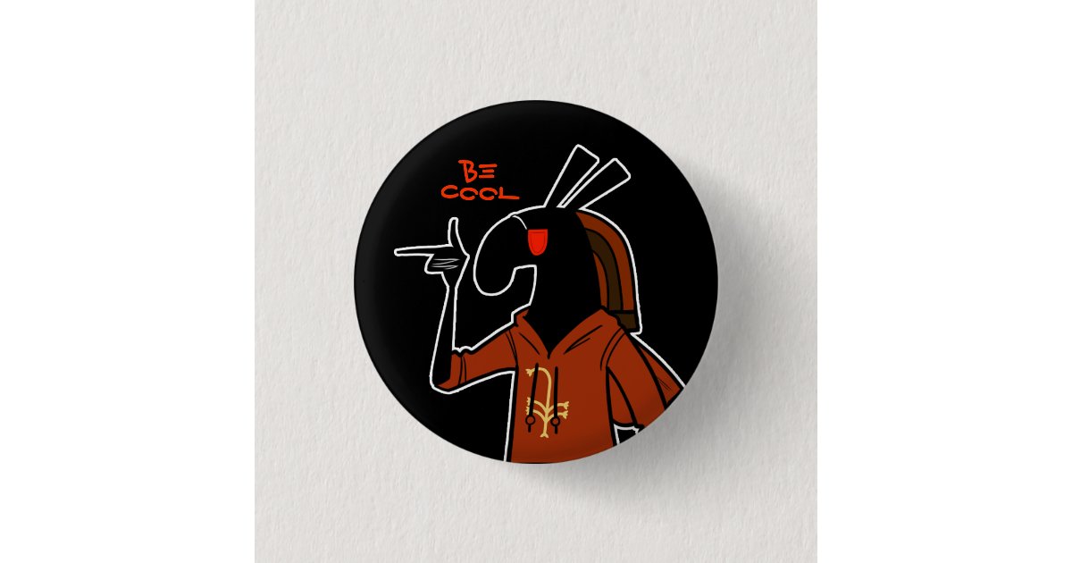 "Be Cool" Set Pinback Button | Zazzle