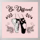 Be Different Ballet Shoes Black and White Poster | Zazzle