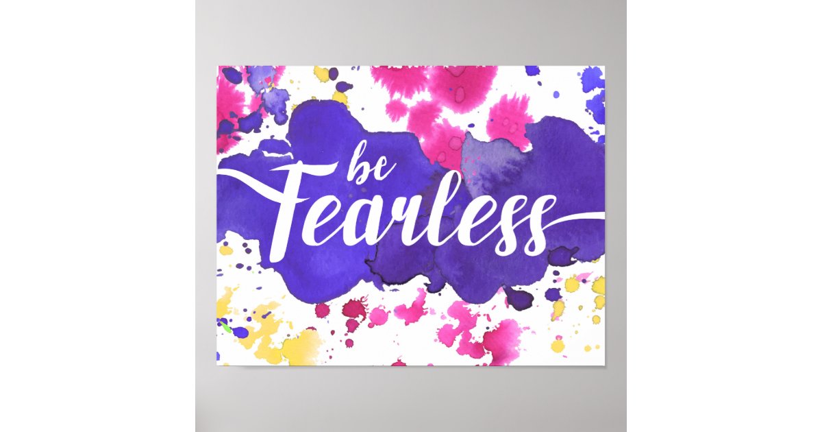 Be Fearless Art Print | Zazzle