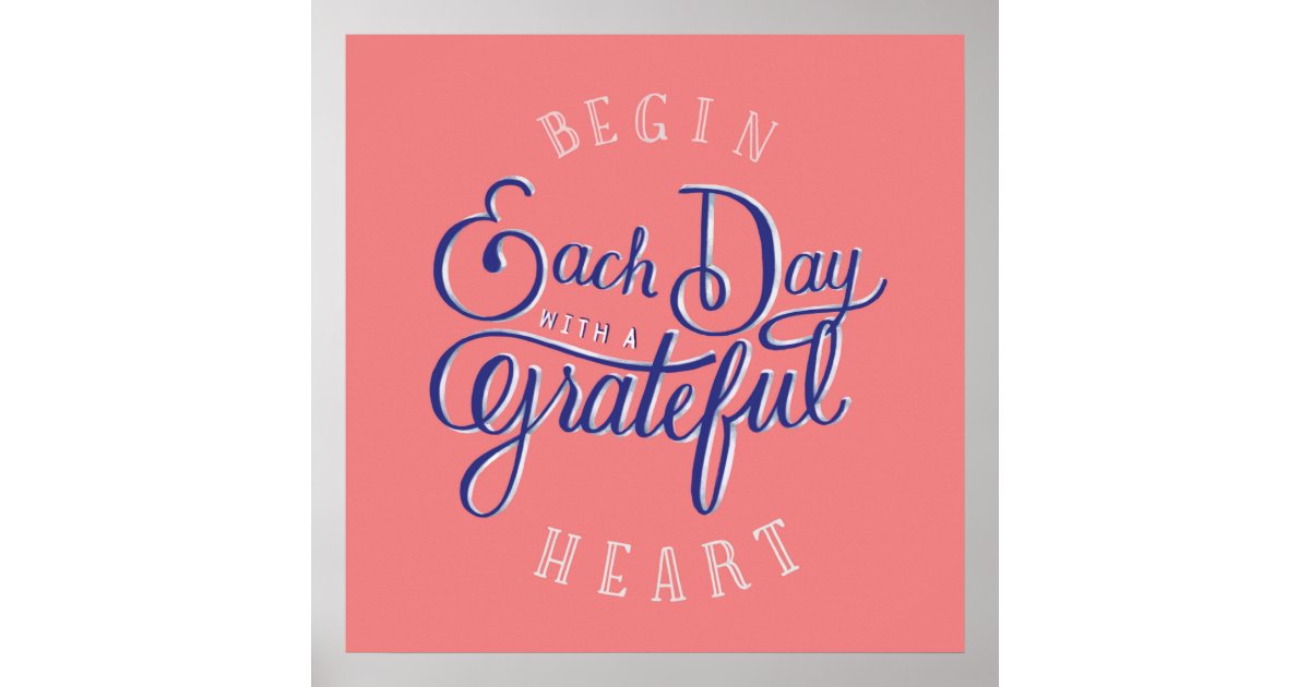 Be Grateful Poster | Zazzle