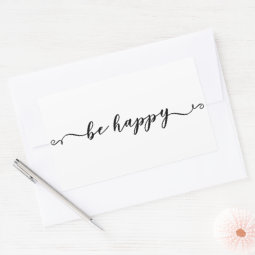 Be Happy Handwritten Script Rectangular Sticker | Zazzle