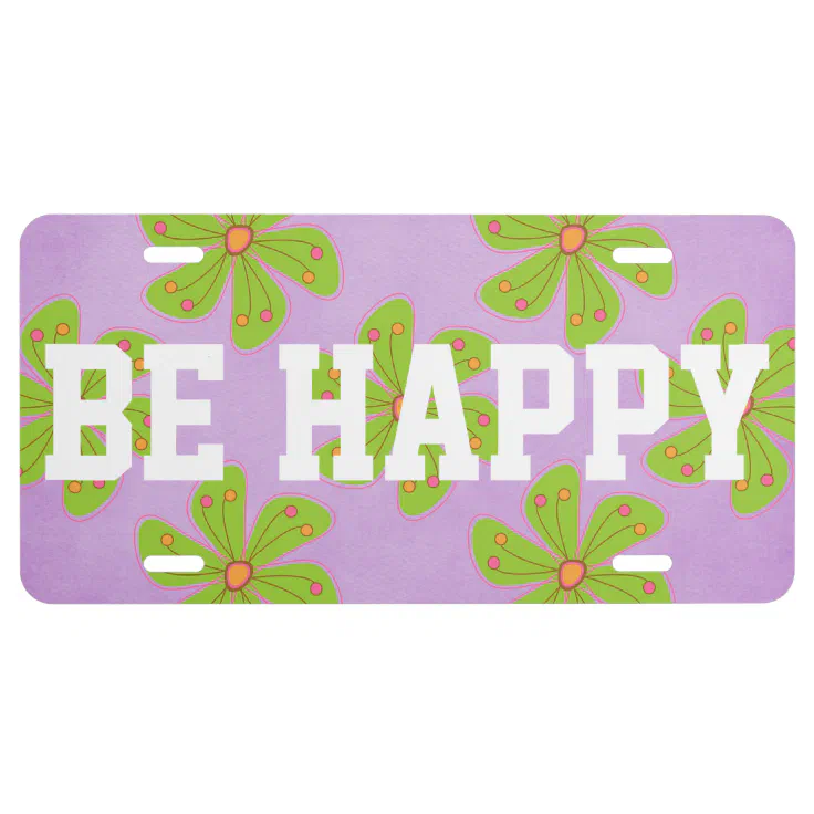 Be Happy Quote License Plate | Zazzle