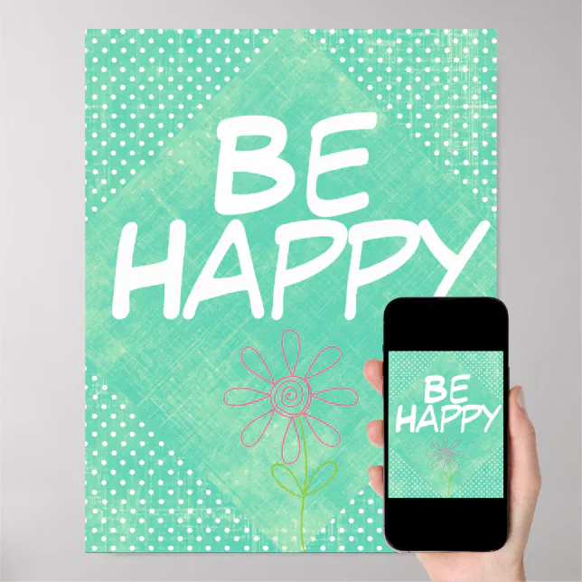 Be Happy Quote Poster | Zazzle